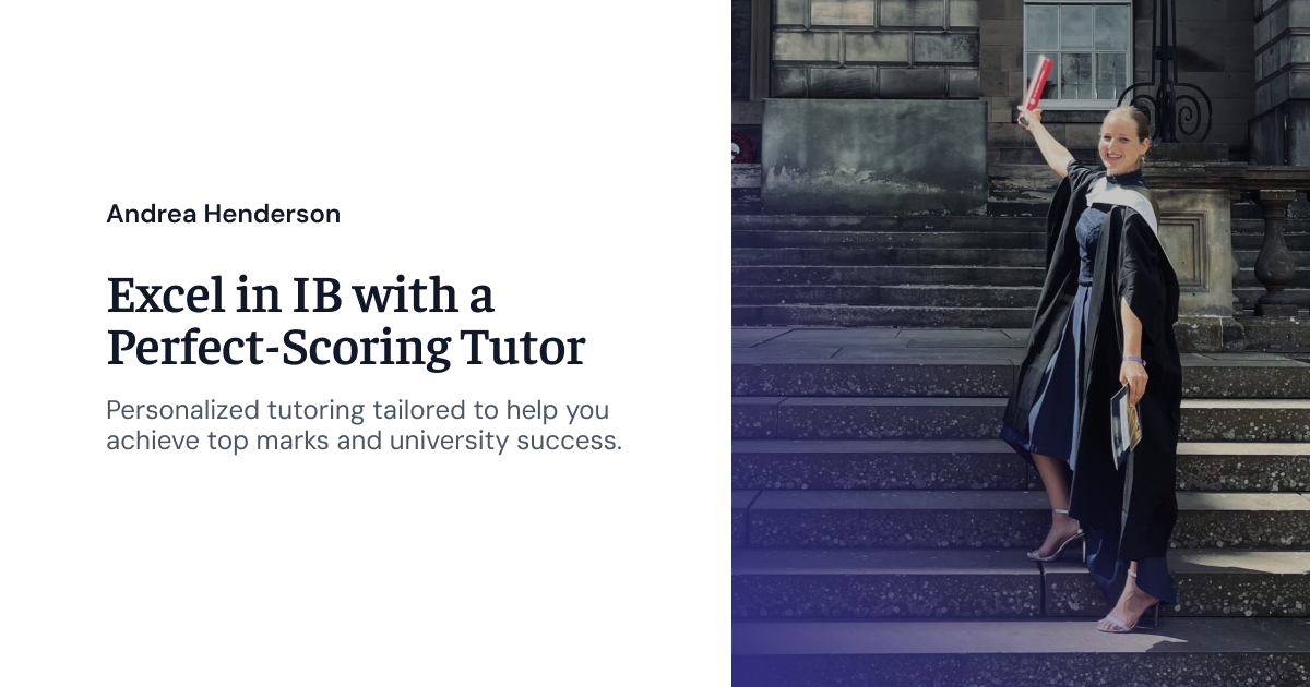 Excel in IB with a Perfect-Scoring Tutor — Andrea IB Tutor